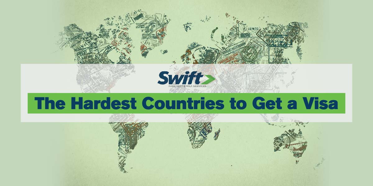 The Hardest Countries to Get a Visa